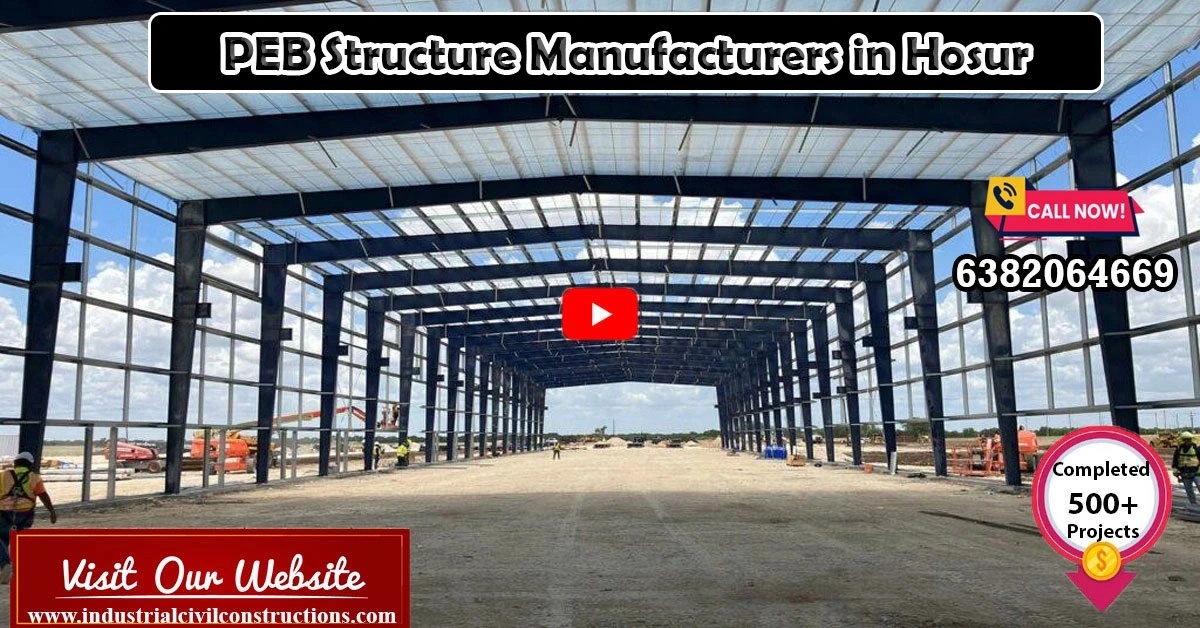 PEB Structure Manufacturers|Hosur|Bangalore|Krishnagiri|Erode|Salem